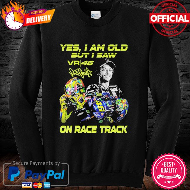 Yes I am old but I saw VR46 Valentino Rossi on trace track signature ...
