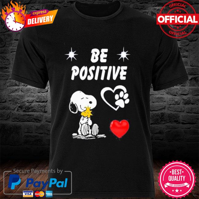 Snoopy hug Woodstock be positive shirt, hoodie, sweater, long sleeve ...
